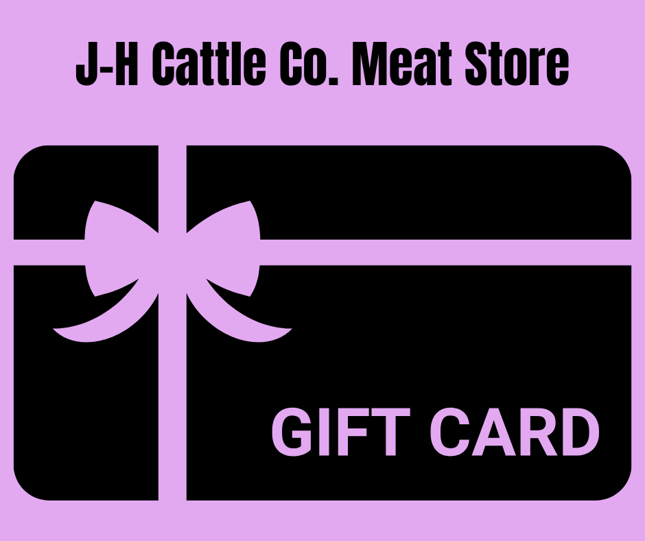 eGift Cards – J-H Cattle Co. Meat Store